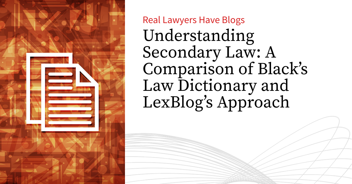 Understanding Secondary Law: A Comparison of Black’s Law Dictionary and ...