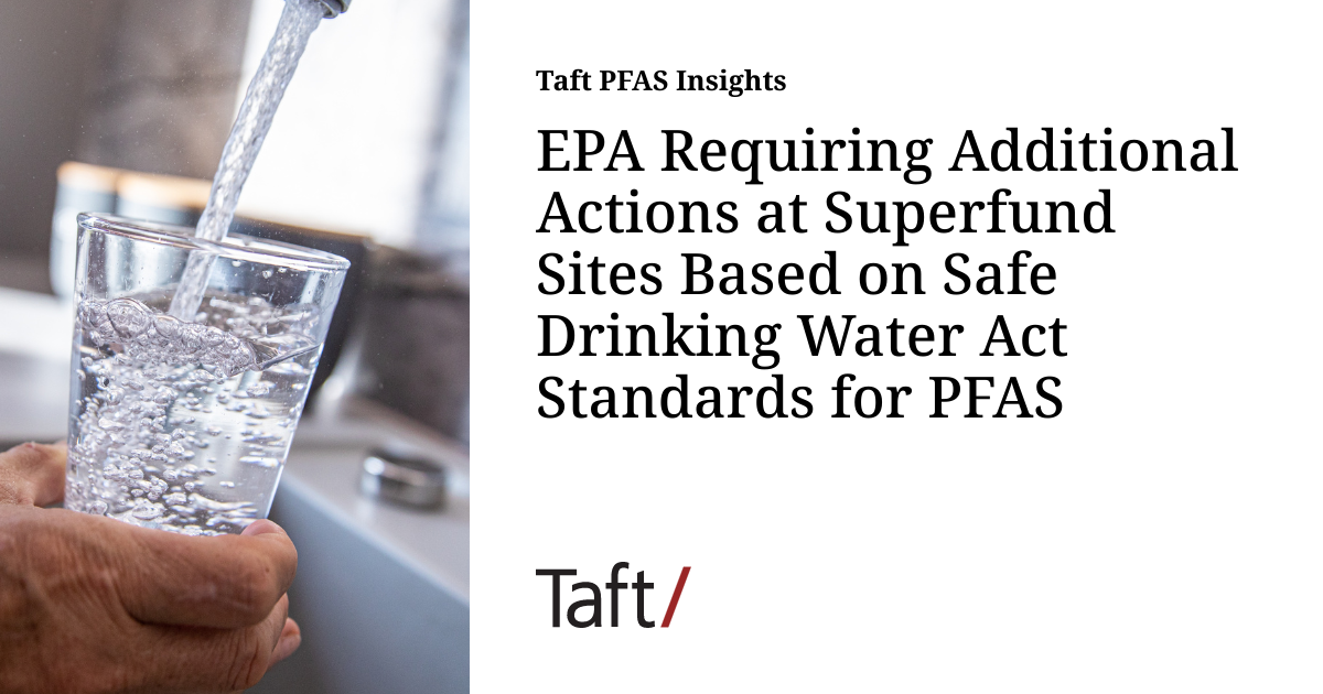 EPA Requiring Additional Actions at Superfund Sites Based on Safe ...