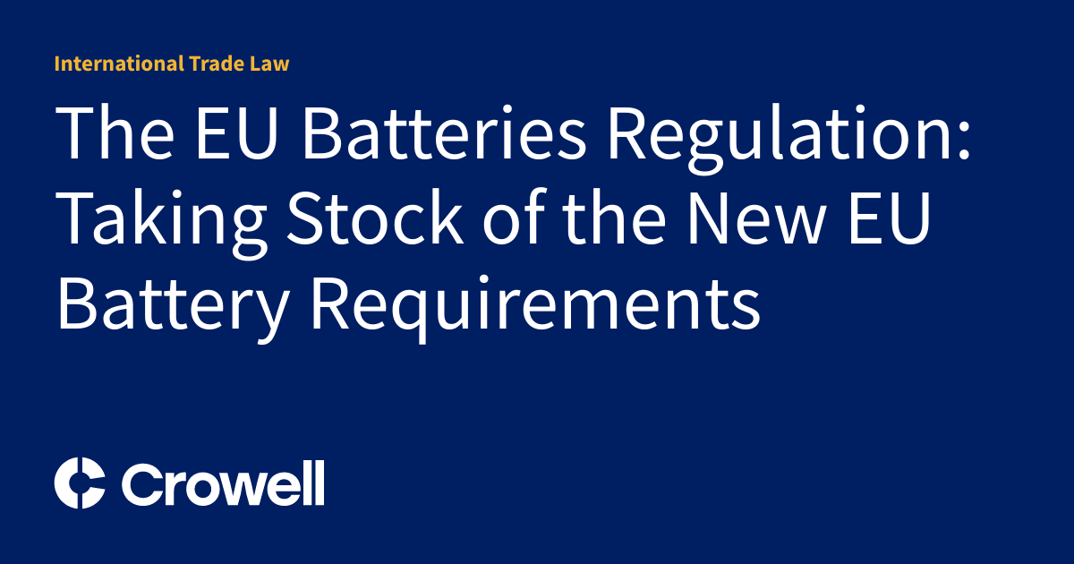 The EU Batteries Regulation: Taking Stock of the New EU Battery ...