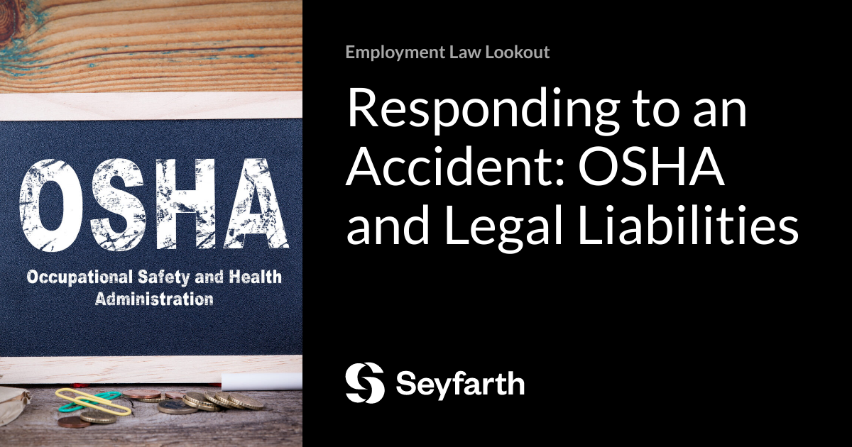Responding to an Accident: OSHA and Legal Liabilities | Employment Law ...