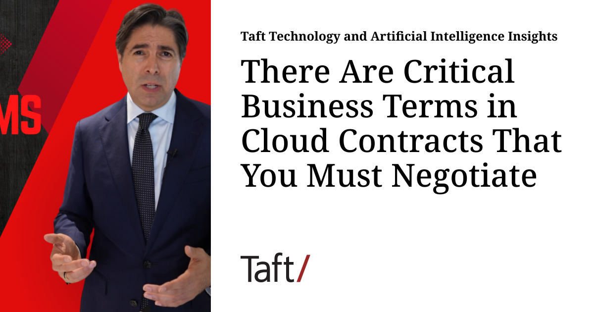 There Are Critical Business Terms in Cloud Contracts That You Must Negotiate | Taft Technology ...