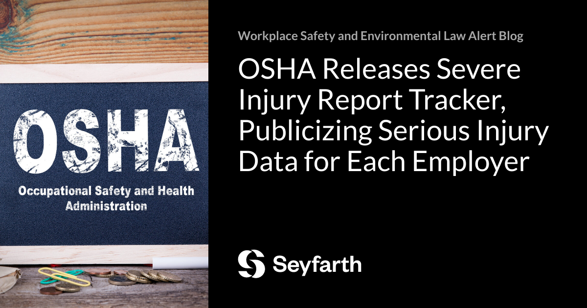 OSHA Releases Severe Injury Report Tracker, Publicizing Serious Injury ...