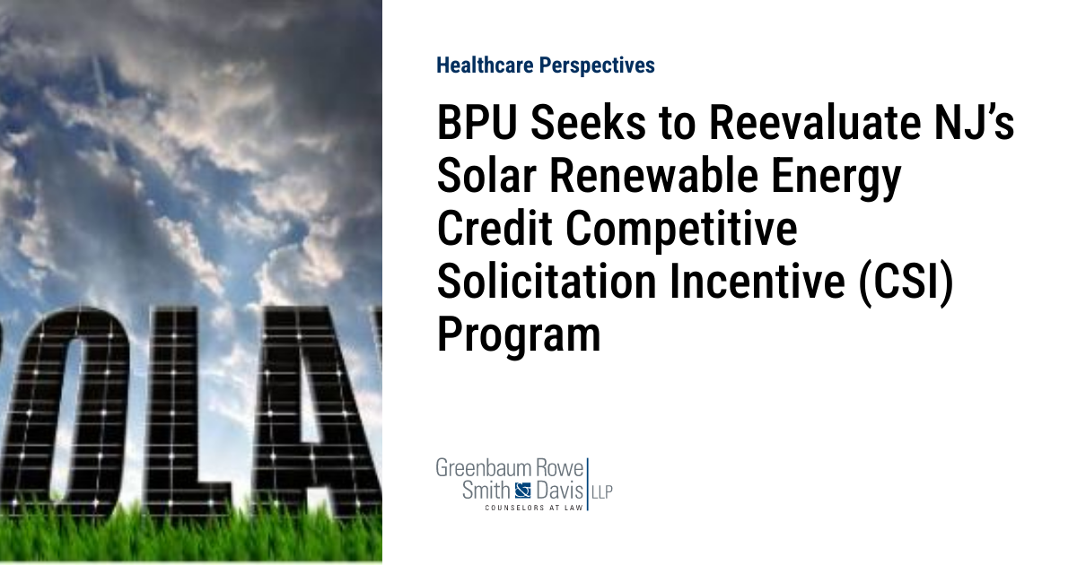BPU Seeks to Reevaluate NJ’s Solar Renewable Energy Credit Competitive Solicitation Incentive ...
