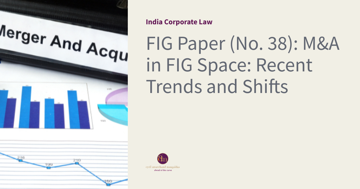 FIG Paper (No. 38): M&A in FIG Space: Recent Trends and Shifts | India Corporate Law