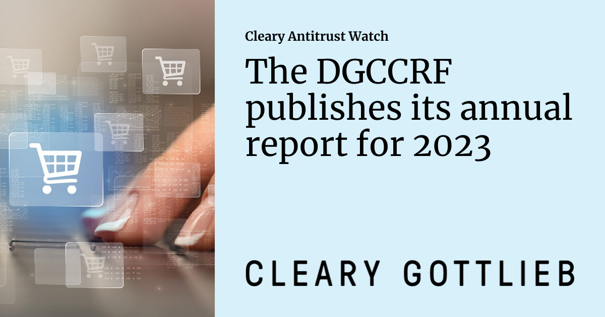 The DGCCRF publishes its annual report for 2023 | Cleary Antitrust Watch