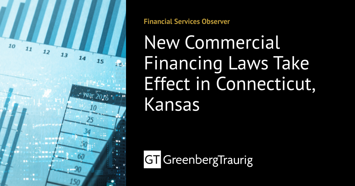 New Commercial Financing Laws Take Effect in Connecticut, Kansas ...