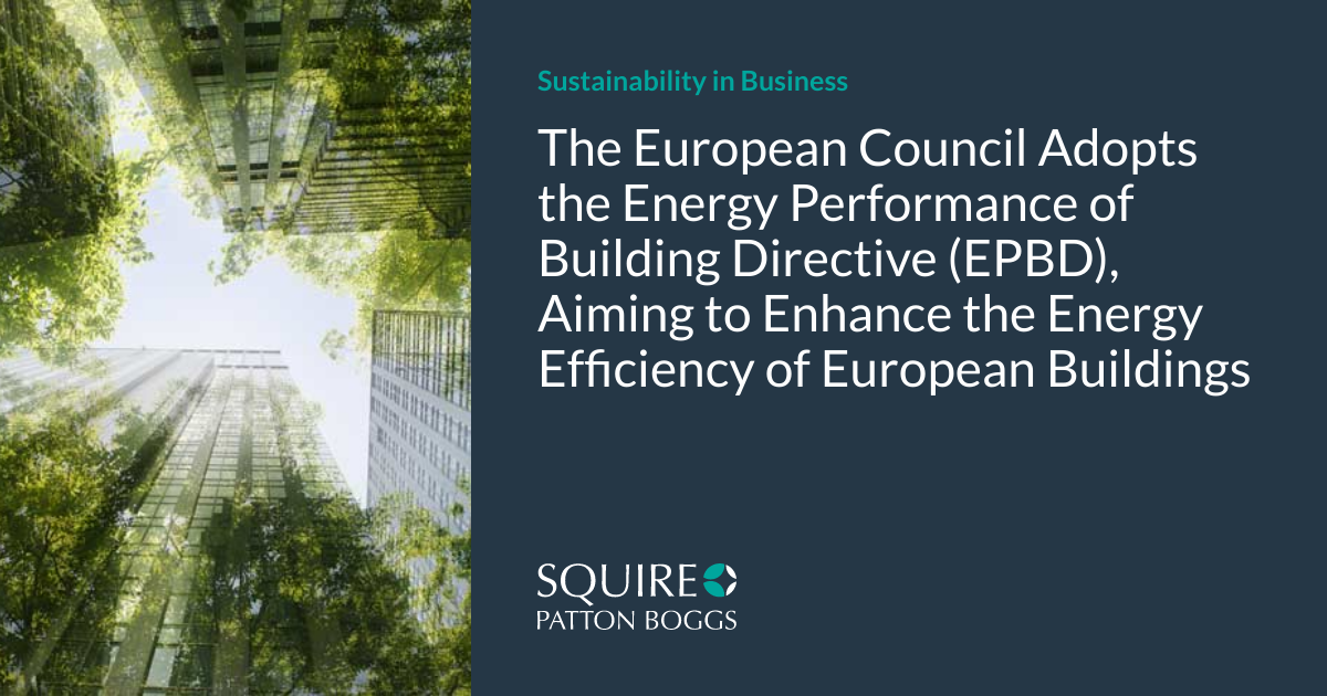 The European Council Adopts the Energy Performance of Building Directive (EPBD), Aiming to ...