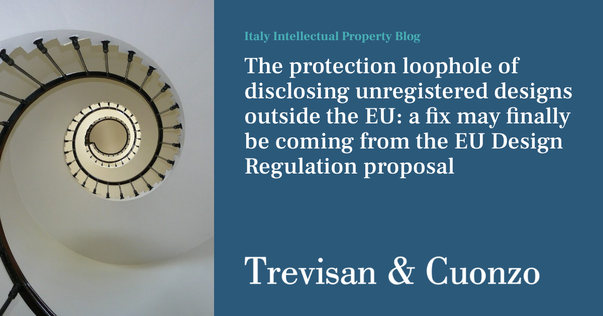 The protection loophole of disclosing unregistered designs outside the EU: a fix may finally be ...