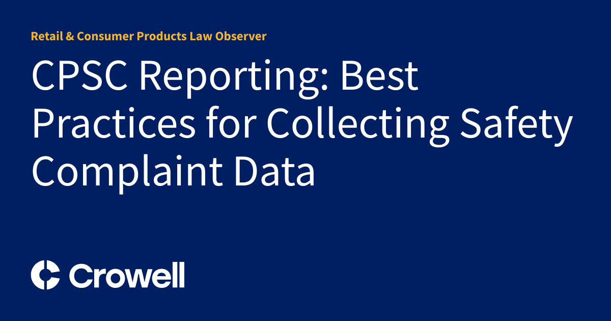 CPSC Reporting: Best Practices for Collecting Safety Complaint Data ...