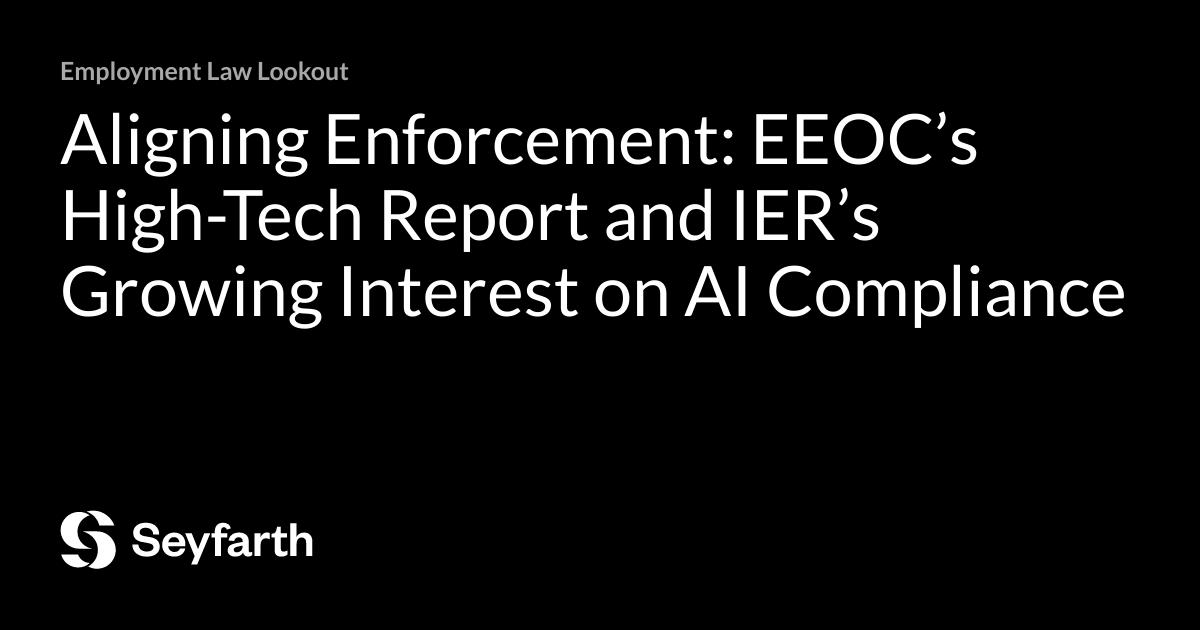 Aligning Enforcement: EEOC’s High-Tech Report and IER’s Growing ...