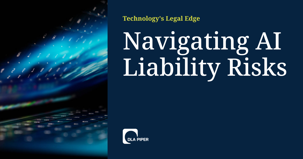 Navigating AI Liability Risks | Technology's Legal Edge