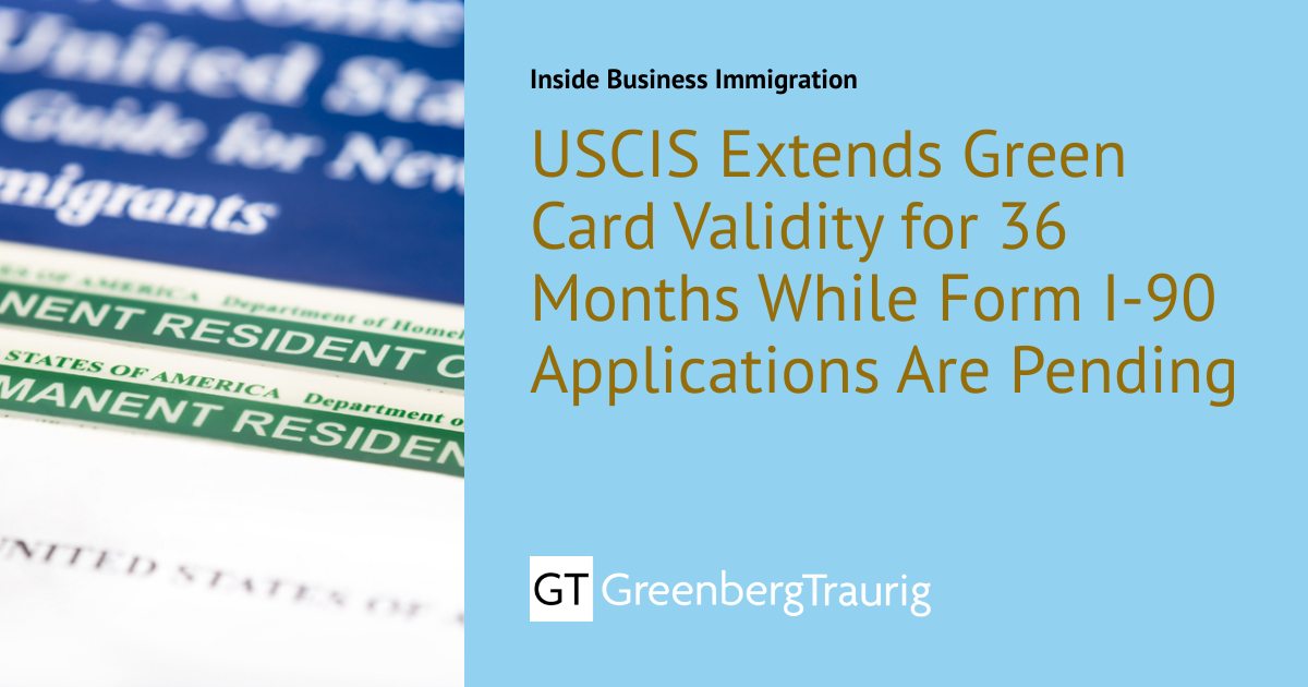 USCIS Extends Green Card Validity for 36 Months While Form I-90 ...