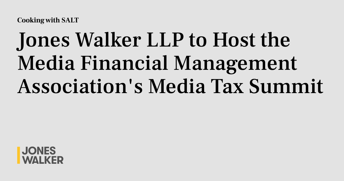 Jones Walker LLP to Host the Media Financial Management Association's ...