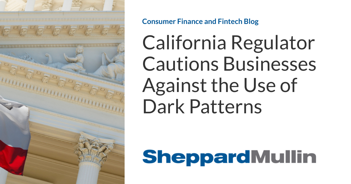 California Regulator Cautions Businesses Against the Use of Dark ...