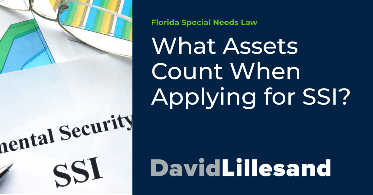 What Assets Count When Applying for SSI? | Florida Special Needs Law