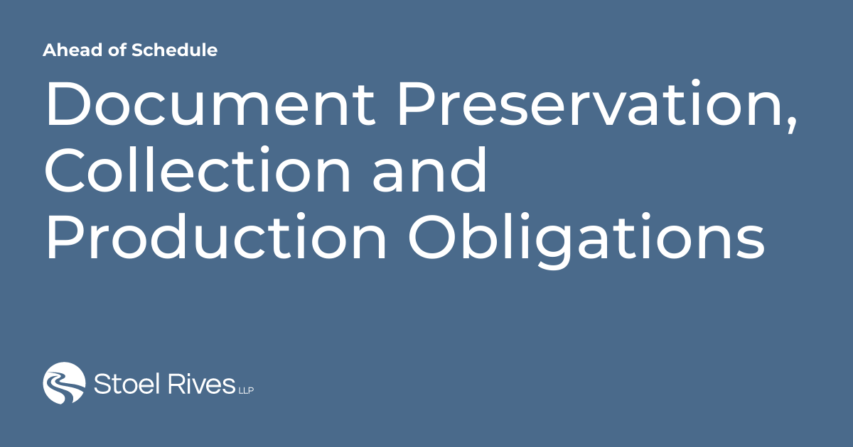 Document Preservation, Collection and Production Obligations | Ahead of ...