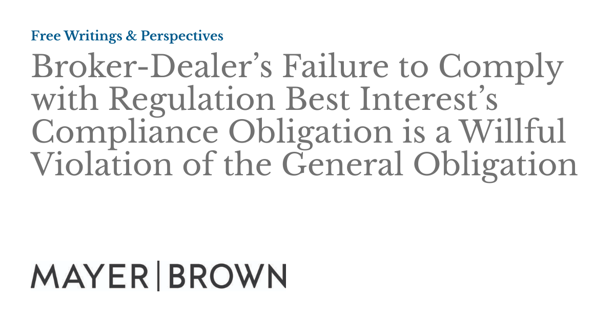 Broker-Dealer’s Failure to Comply with Regulation Best Interest’s ...