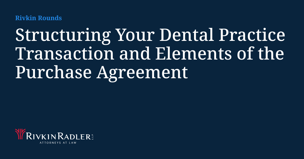 Structuring Your Dental Practice Transaction and Elements of the ...