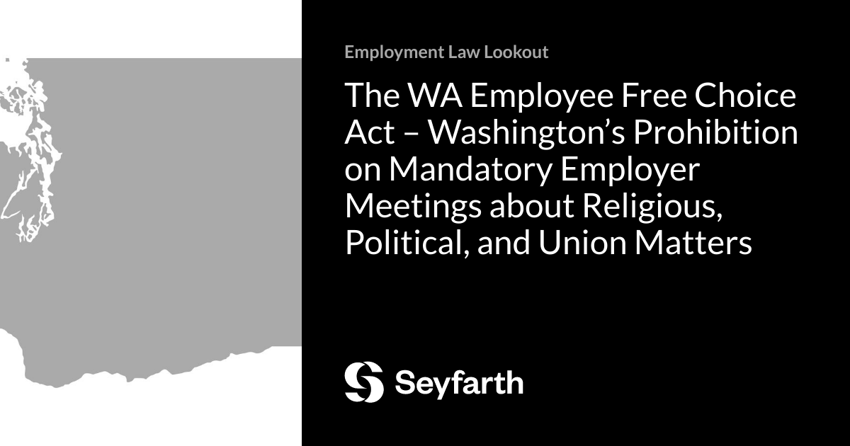 The WA Employee Free Choice Act – Washington’s Prohibition on Mandatory ...