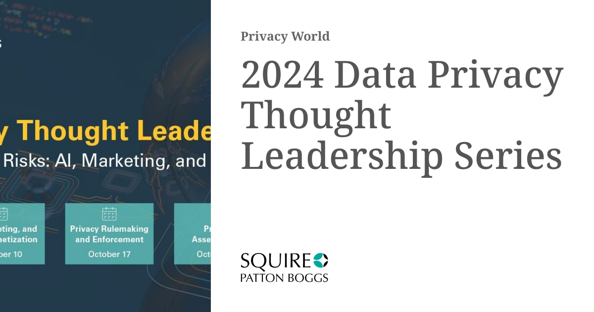 2024 Data Privacy Thought Leadership Series | Privacy World