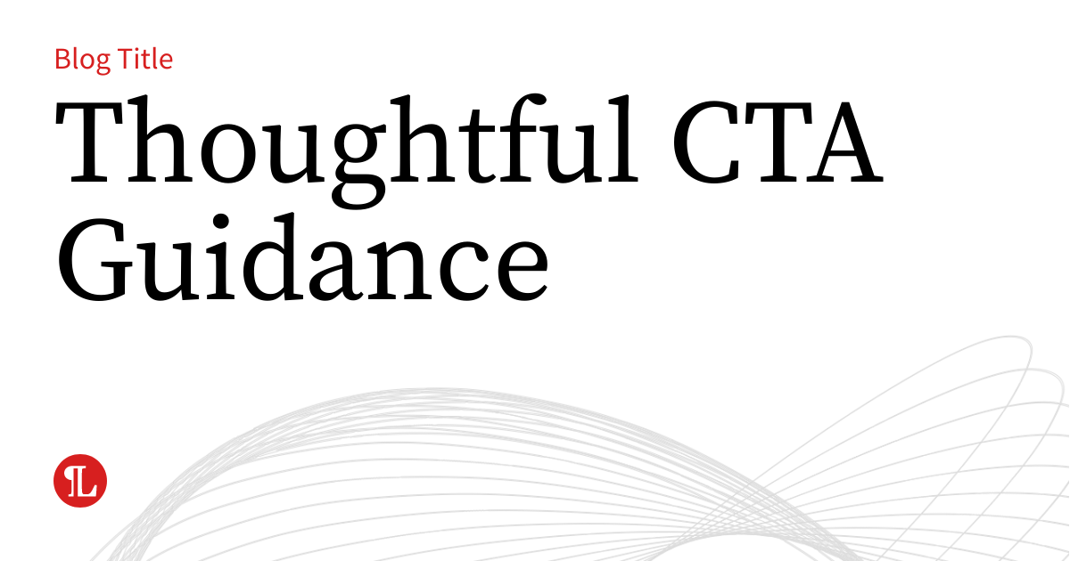 Thoughtful CTA Guidance | Business Law Prof Blog