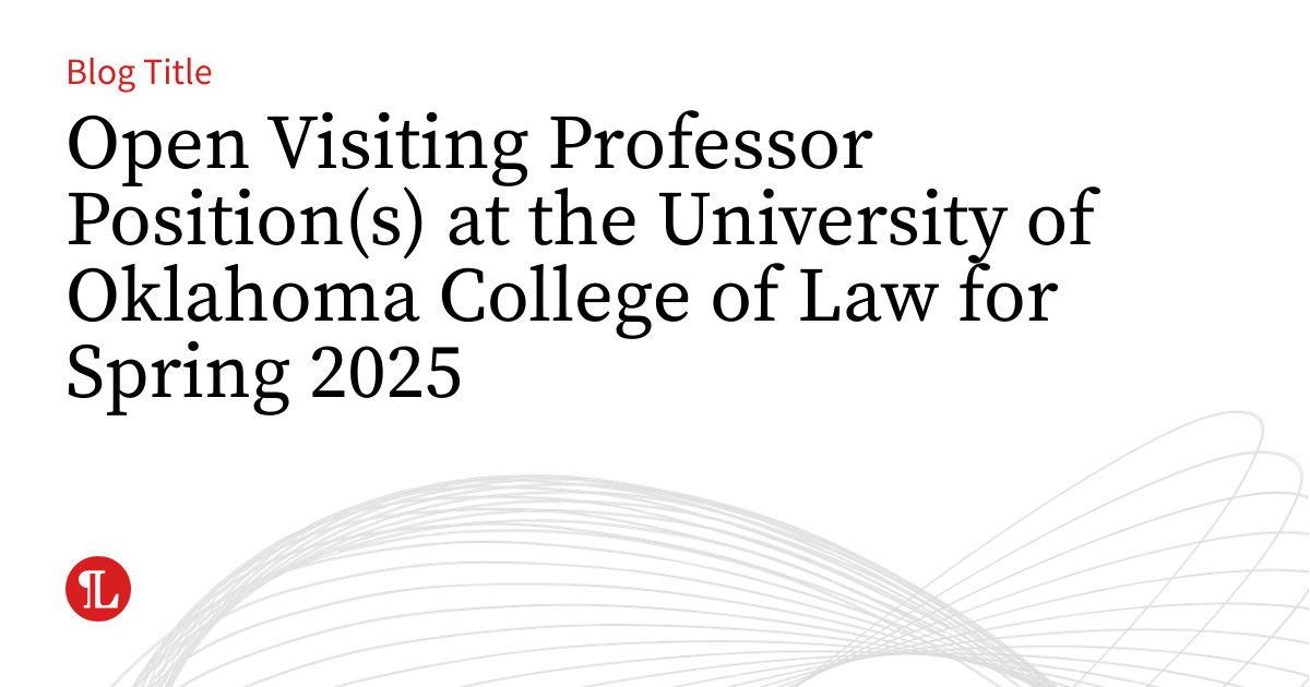 Open Visiting Professor Position(s) at the University of Oklahoma ...