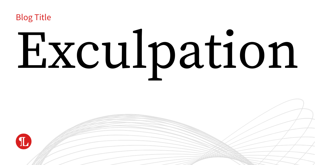 Exculpation | Business Law Prof Blog