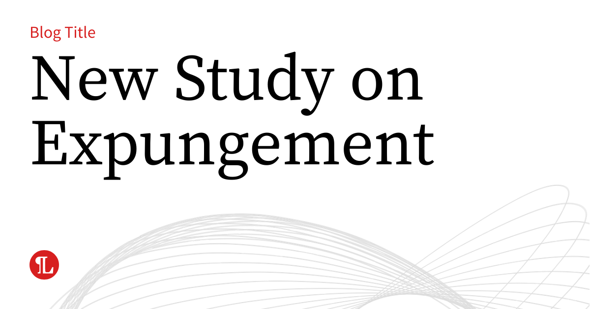 New Study on Expungement | Business Law Prof Blog