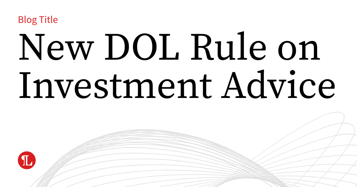 New DOL Rule on Investment Advice | Business Law Prof Blog