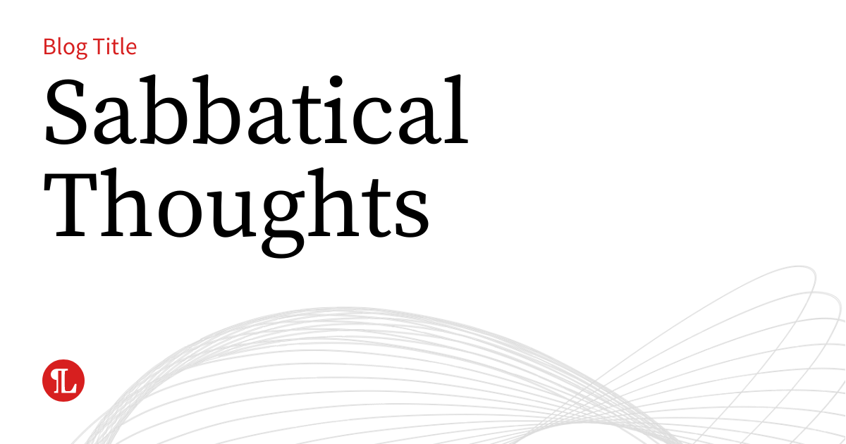 Sabbatical Thoughts | Business Law Prof Blog
