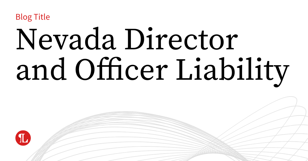 Nevada Director and Officer Liability | Business Law Prof Blog