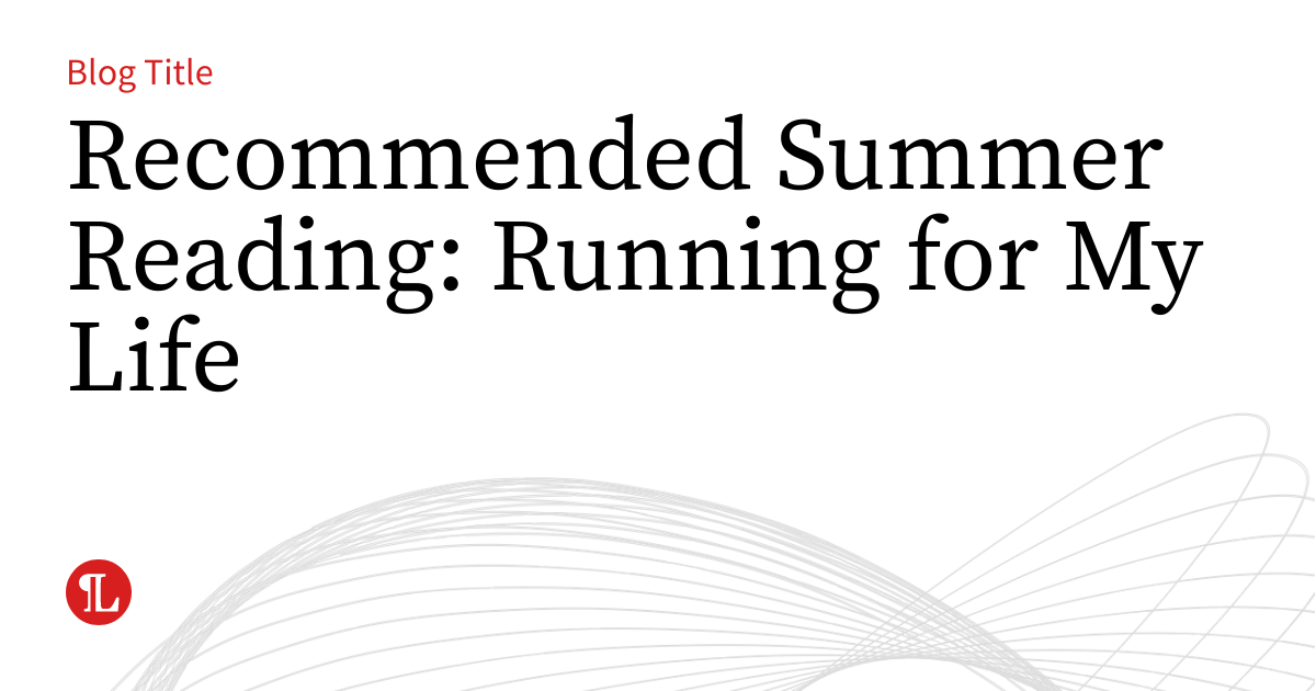 Recommended Summer Reading: Running for My Life | Business Law Prof Blog