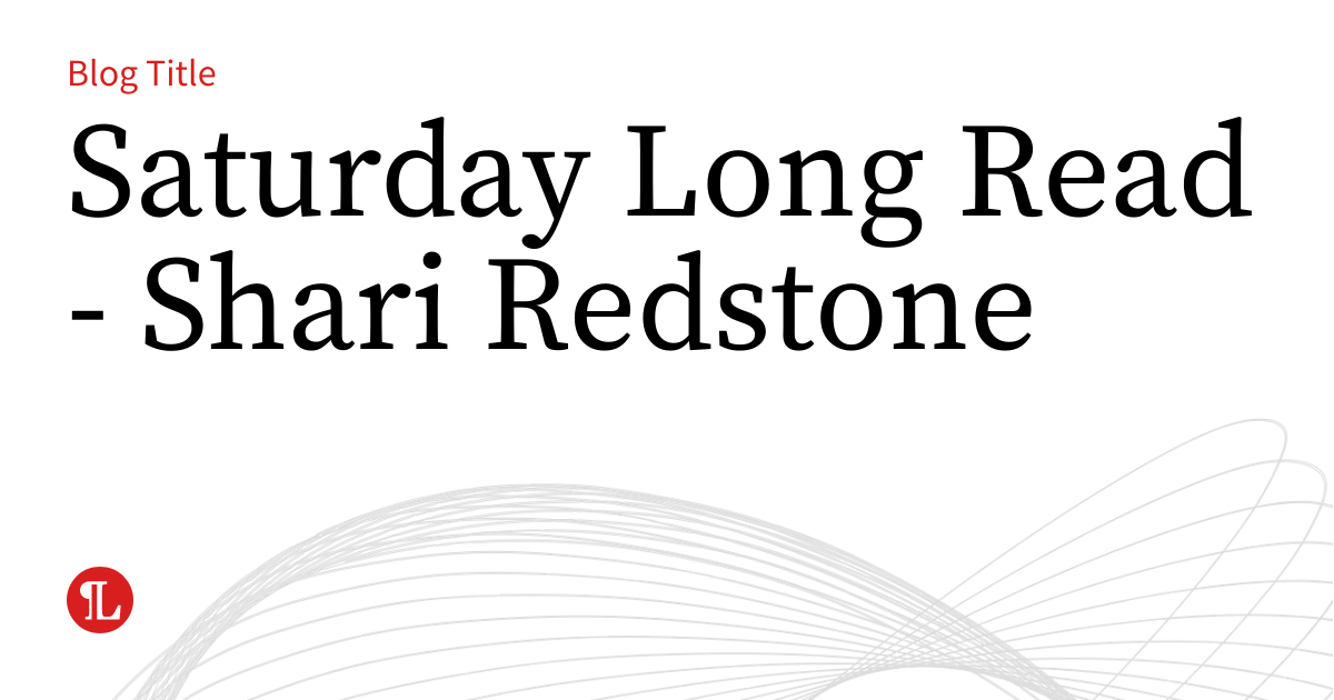 Saturday Long Read - Shari Redstone | Business Law Prof Blog