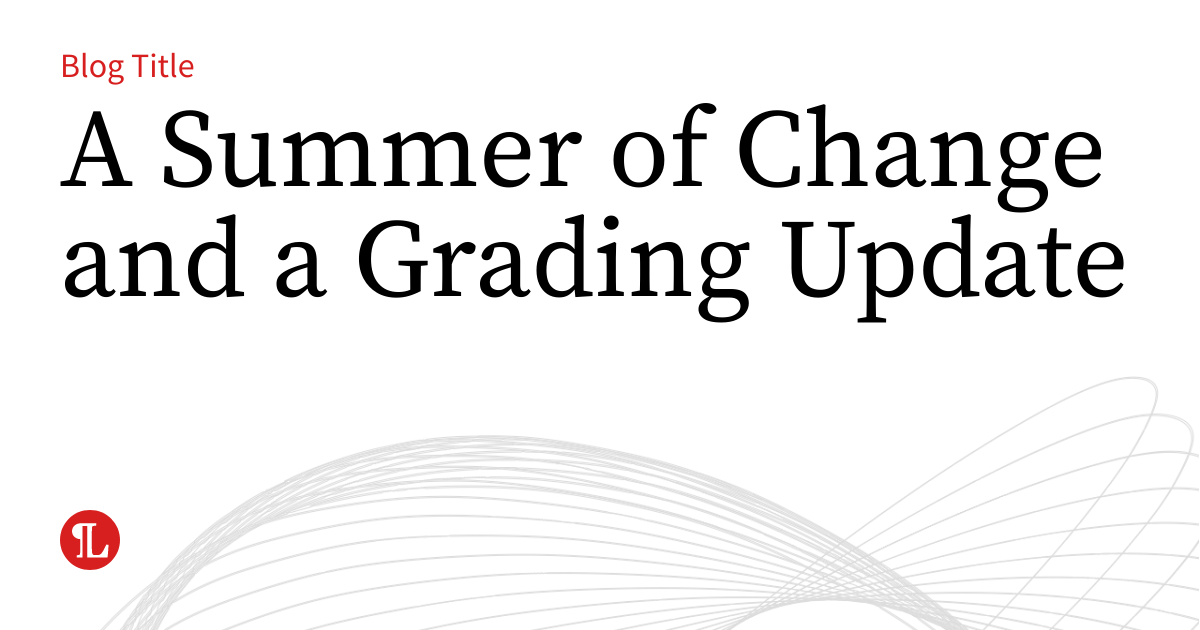 A Summer of Change and a Grading Update | Business Law Prof Blog