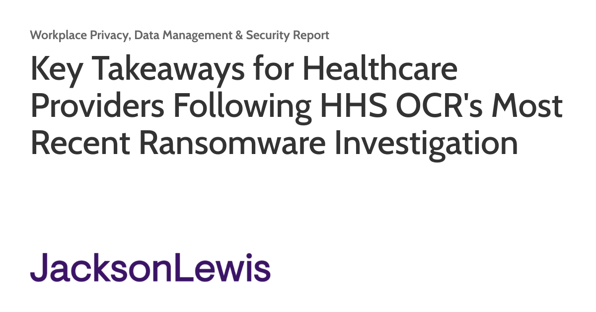 Key Takeaways for Healthcare Providers Following HHS OCR's Most Recent ...