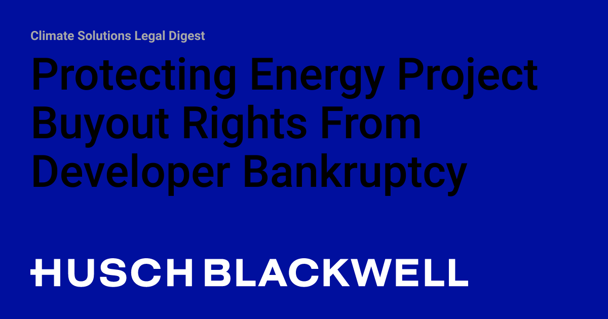 Protecting Energy Project Buyout Rights From Developer Bankruptcy ...