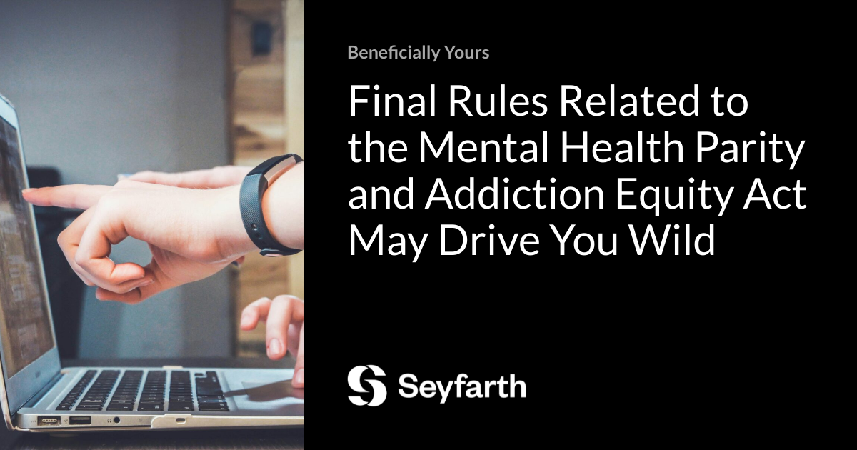 Final Rules Related to the Mental Health Parity and Addiction Equity ...