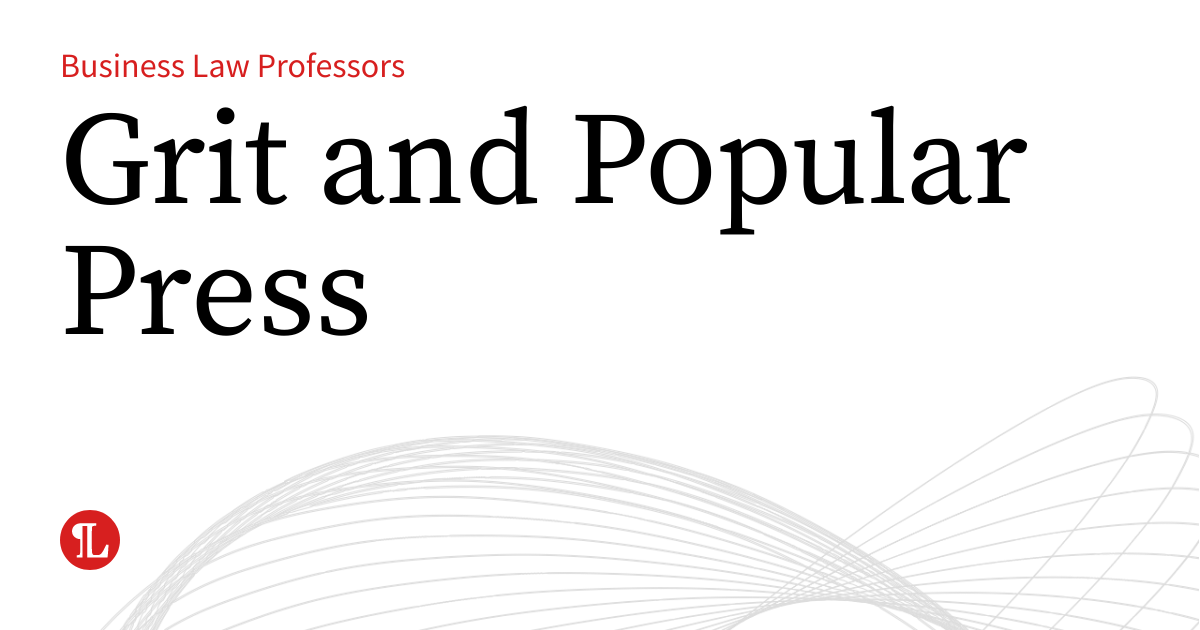 Grit and Popular Press | Business Law Prof Blog