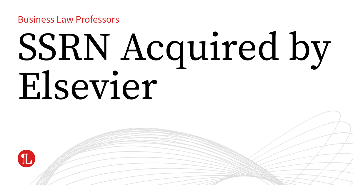 SSRN Acquired by Elsevier | Business Law Prof Blog