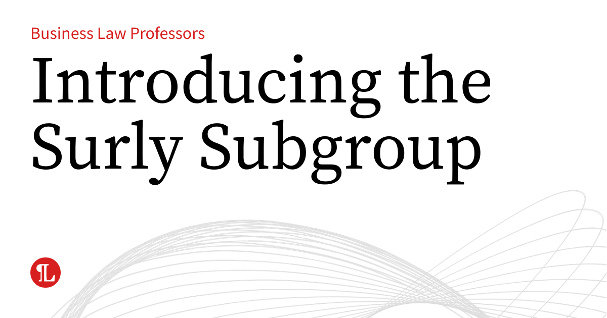 Introducing the Surly Subgroup | Business Law Prof Blog