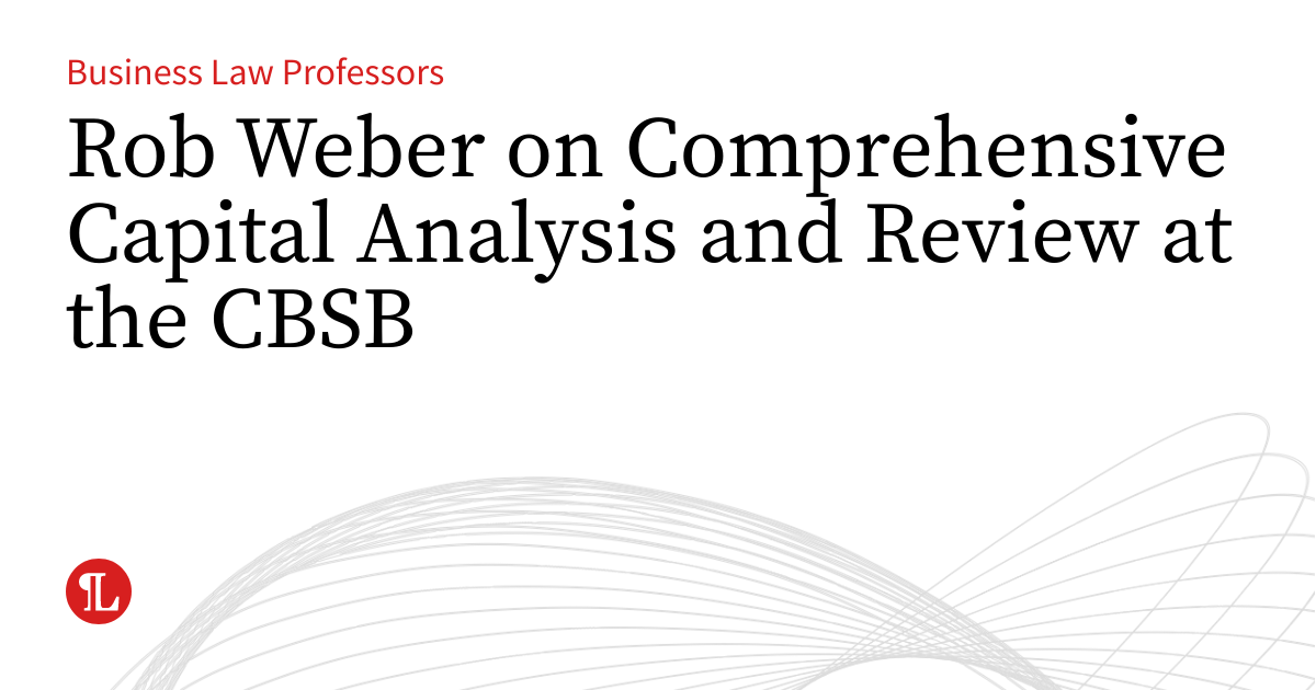 Rob Weber on Comprehensive Capital Analysis and Review at the CBSB ...