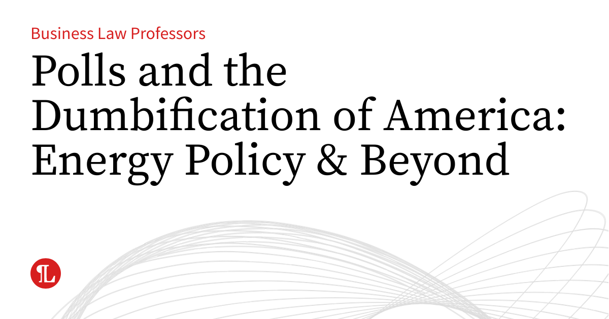 Polls and the Dumbification of America: Energy Policy & Beyond ...