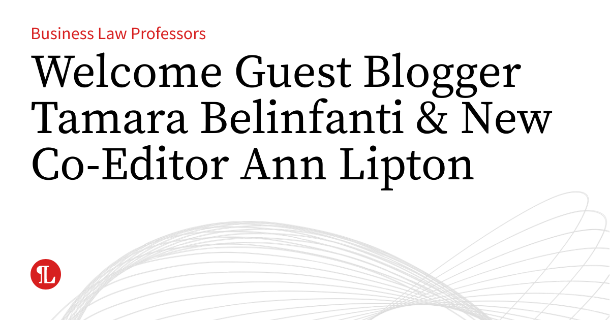 Welcome Guest Blogger Tamara Belinfanti & New Co-Editor Ann Lipton ...