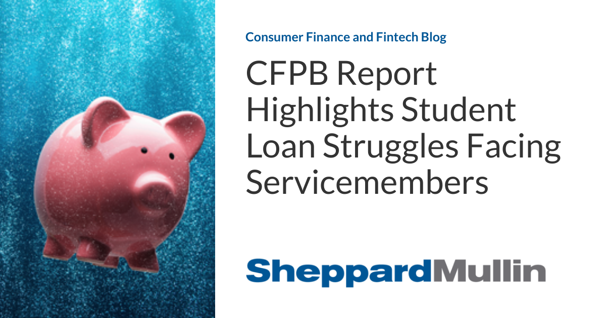 CFPB Report Highlights Student Loan Struggles Facing Servicemembers ...