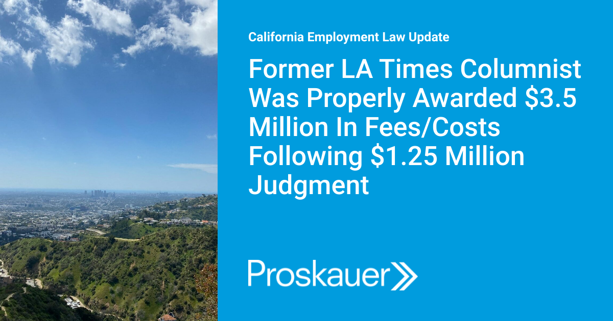 Former LA Times Columnist Was Properly Awarded $3.5 Million In Fees ...