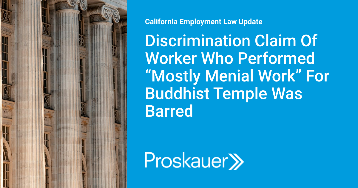 Discrimination Claim Of Worker Who Performed “Mostly Menial Work” For ...
