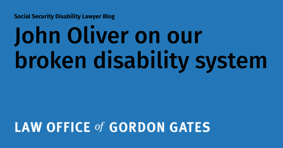 John Oliver on our broken disability system | Social Security ...