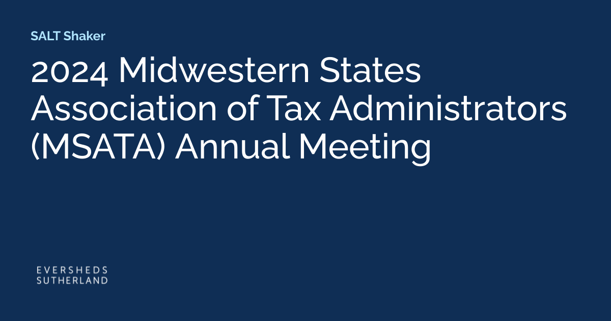 2024 Midwestern States Association of Tax Administrators (MSATA) Annual ...