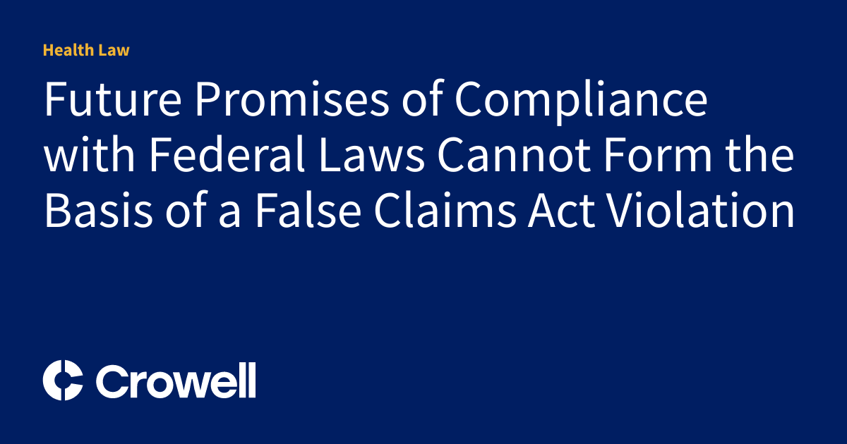 Future Promises of Compliance with Federal Laws Cannot Form the Basis ...