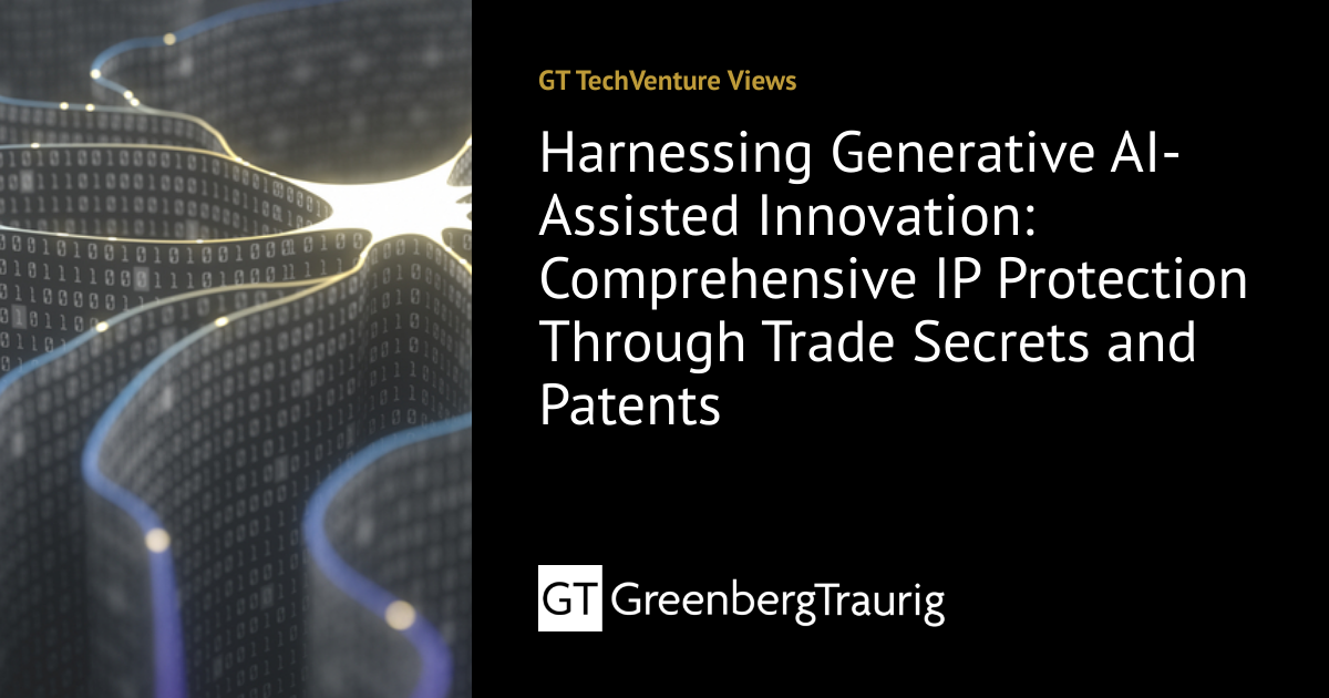 Harnessing Generative AI-Assisted Innovation: Comprehensive IP ...
